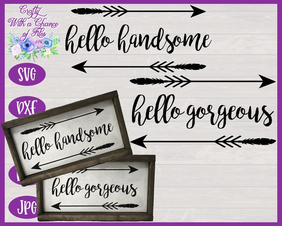 Wedding SVG Hello Handsome SVG Hello Gorgeous SVG | Etsy