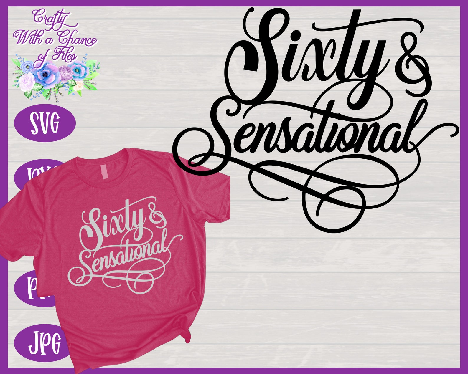 Sixty & Sensational SVG - 60th Birthday Design - Etsy