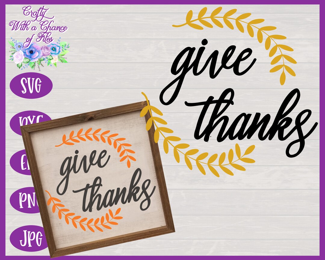 Thanksgiving Sign SVG Give Thanks SVG Fall Autumn SVG Fall Thanksgiving ...