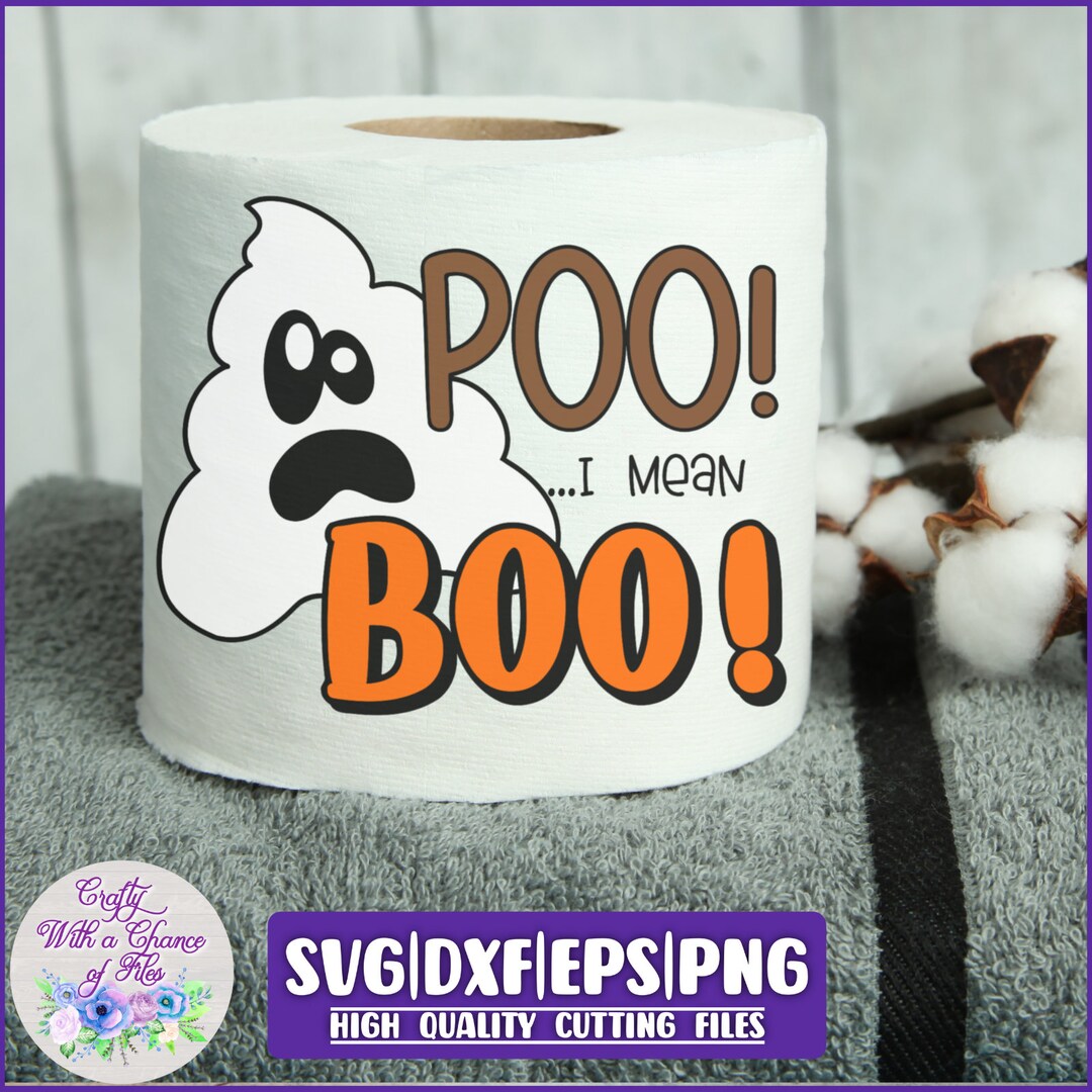 Halloween Toilet Paper SVG | Poo ...I Mean Boo SVG | Ghost Poop SVG ...