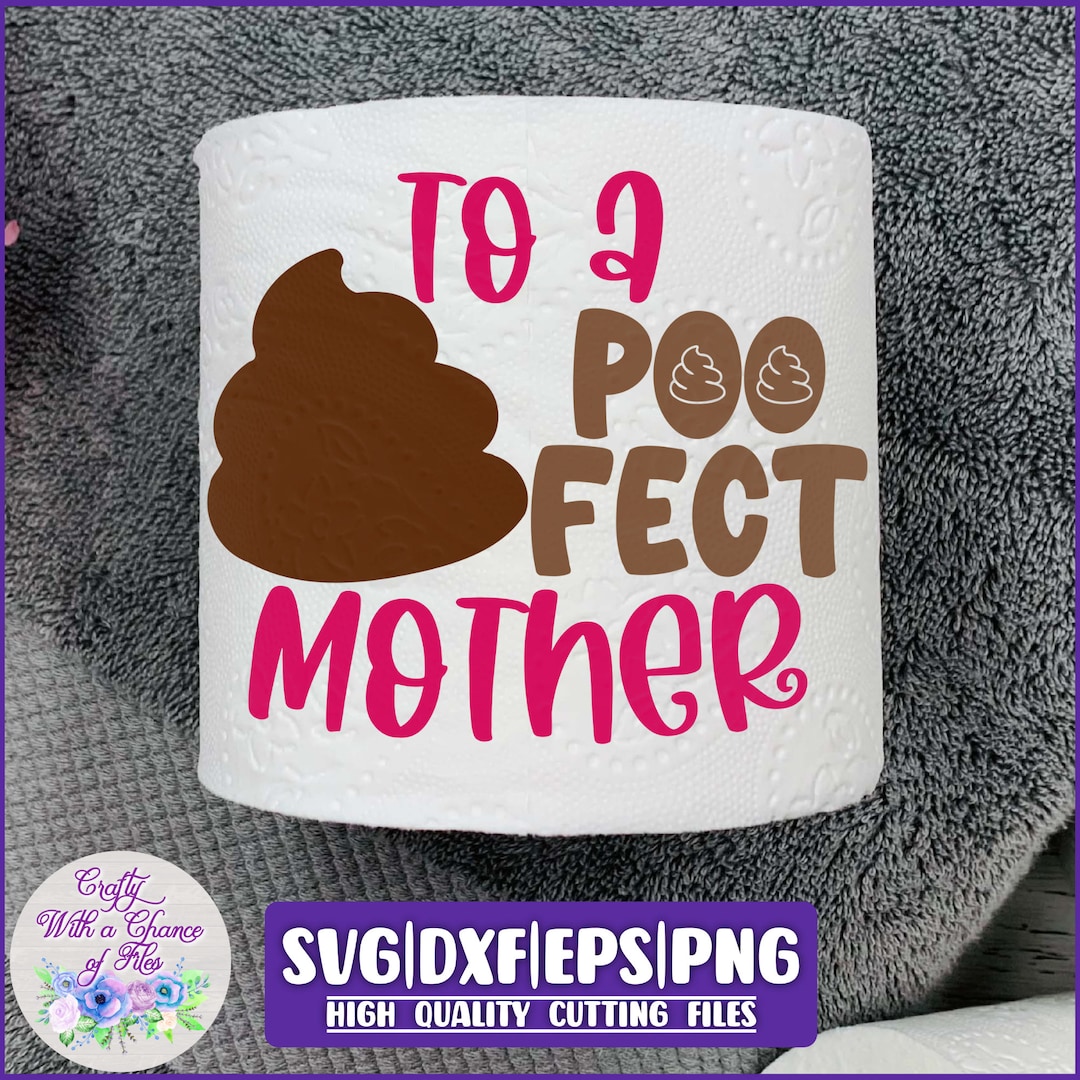 Mom Toilet Paper SVG | to a Poofect Mother SVG | Gift for Mom SVG ...