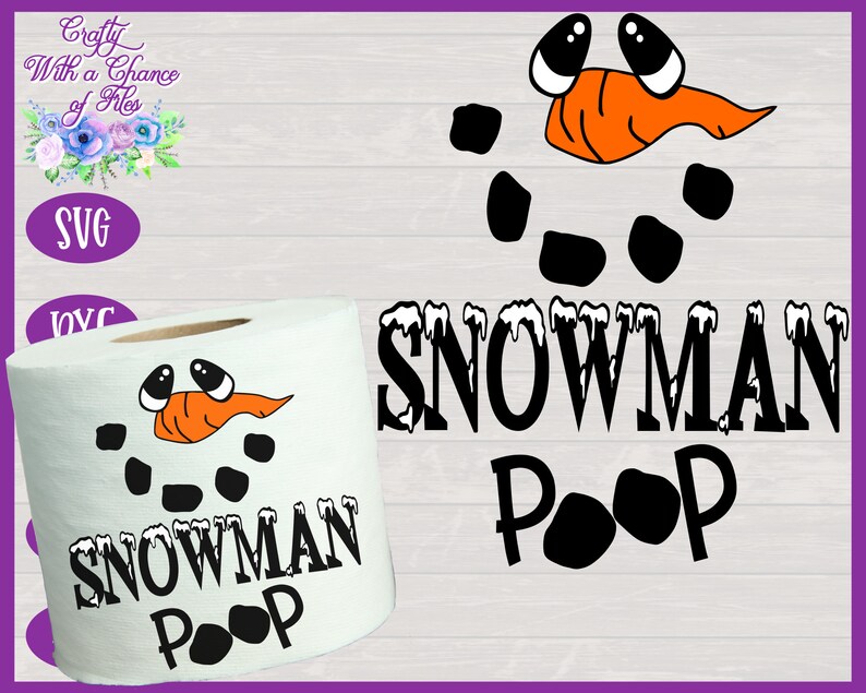 Christmas Toilet Paper SVG Snowman Poop SVG Funny Toilet | Etsy