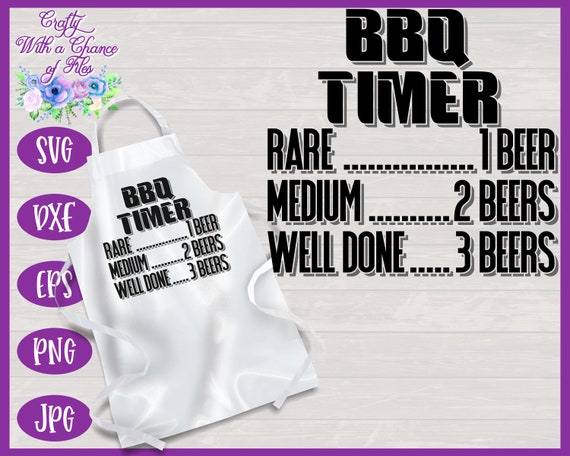 BBQ Timer SVG Funny Beer Grilling Apron Cut File for Cricut & - Etsy