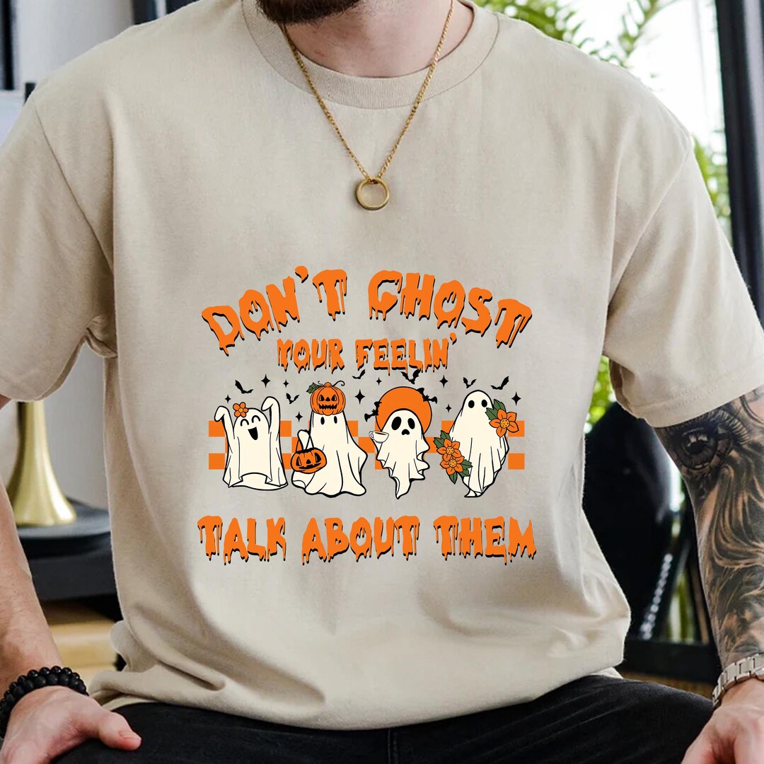 Retro 'don't Ghost Your Feelings' Mental Health Awareness T-shirt Funny ...