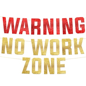 Warning No Work Zone Red and Gold Glitter Banner – Funny Retirement ...