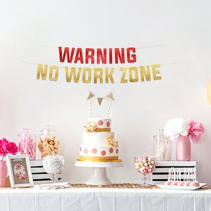Warning No Work Zone Red and Gold Glitter Banner – Funny Retirement ...