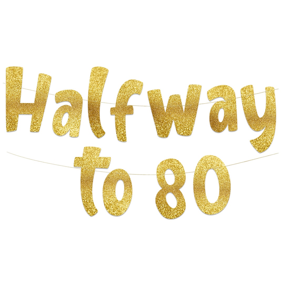 Halfway to 80 Gold Glitter Banner - Happy 50th Birthday Party Banner ...