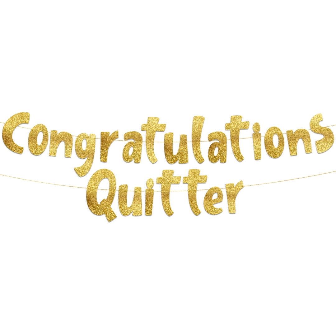 Congratulations Quitter Gold Glitter Banner - Retirement Party Supplies ...
