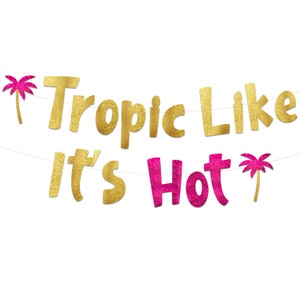 Tropic Like Its Hot Banner Luau Hawaii Aloha tropical Tiki Summer ...
