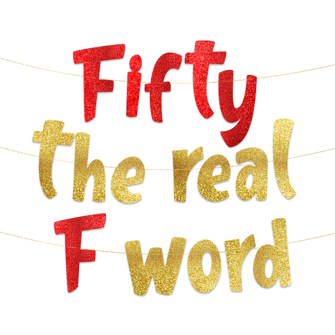 Fifty the Real F Word Funny 50th Birthday Gold Glitter Banner - Happy ...