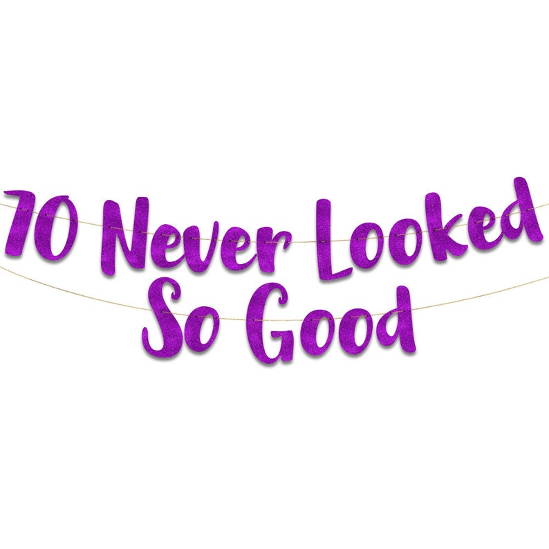 70 Never Looked so Good Purple Glitter Banner - 70th Birthday ...