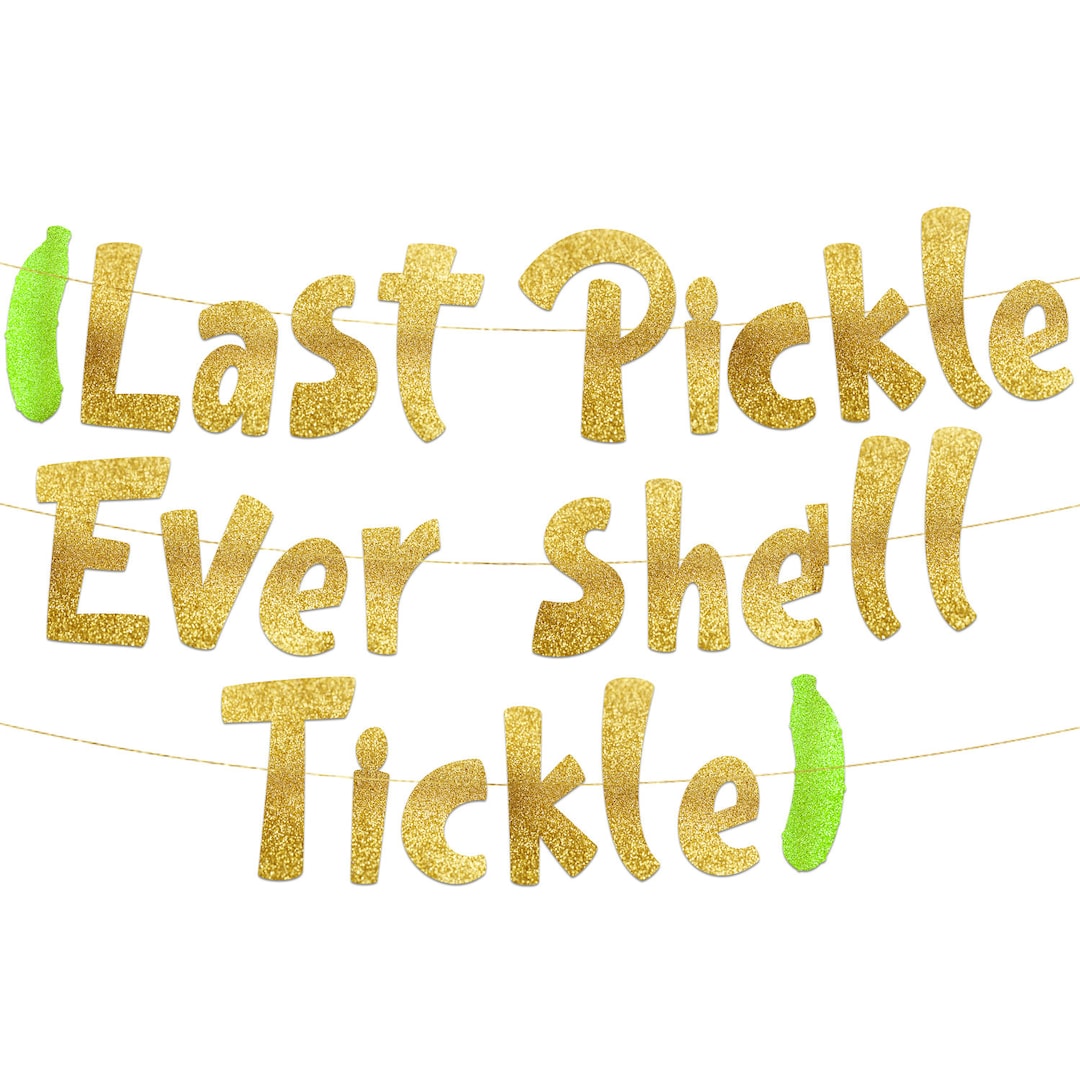 Funny Bachelorette Party Gold Glitter Banner - Last Pickle She Will ...