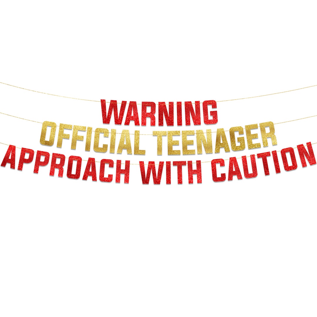 Warning Official Teenager Approach With Caution Gold Glitter Banner ...