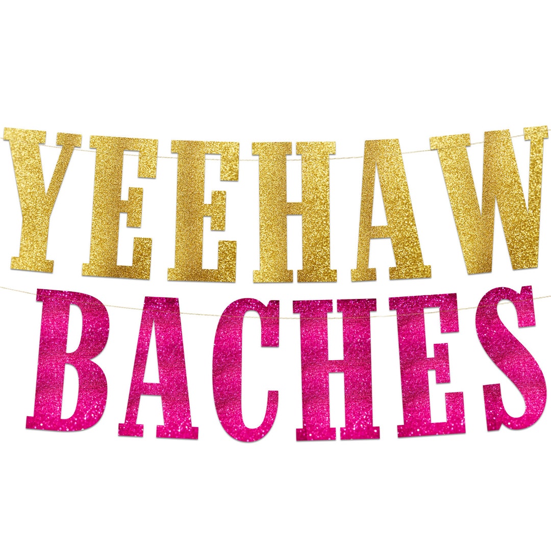 Yeehaw Baches Banner – Cowgirl Bachelorette Party Decorations, Favors ...