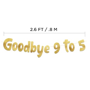 Goodbye 9 to 5 Gold Glitter Banner – Funny Retirement Party Supplies ...