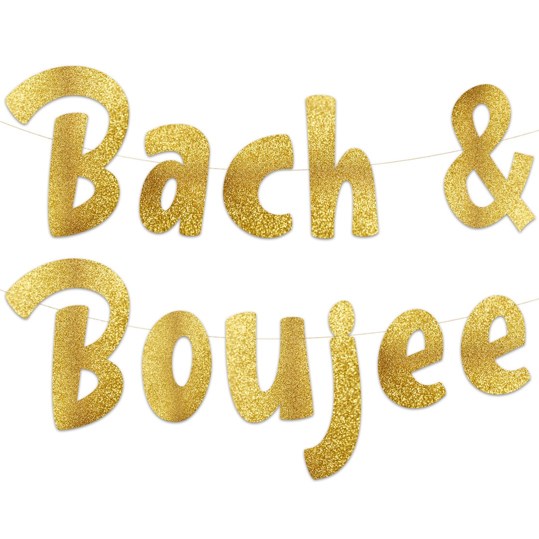 Bach & Boujee Gold Bachelorette Glitter Banner - Bachelorette Party ...