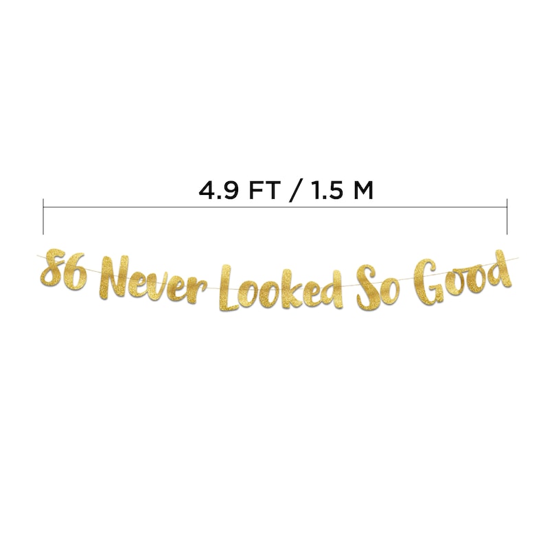 86 Never Looked so Good Gold Glitter Banner – 86th Birthday Party ...