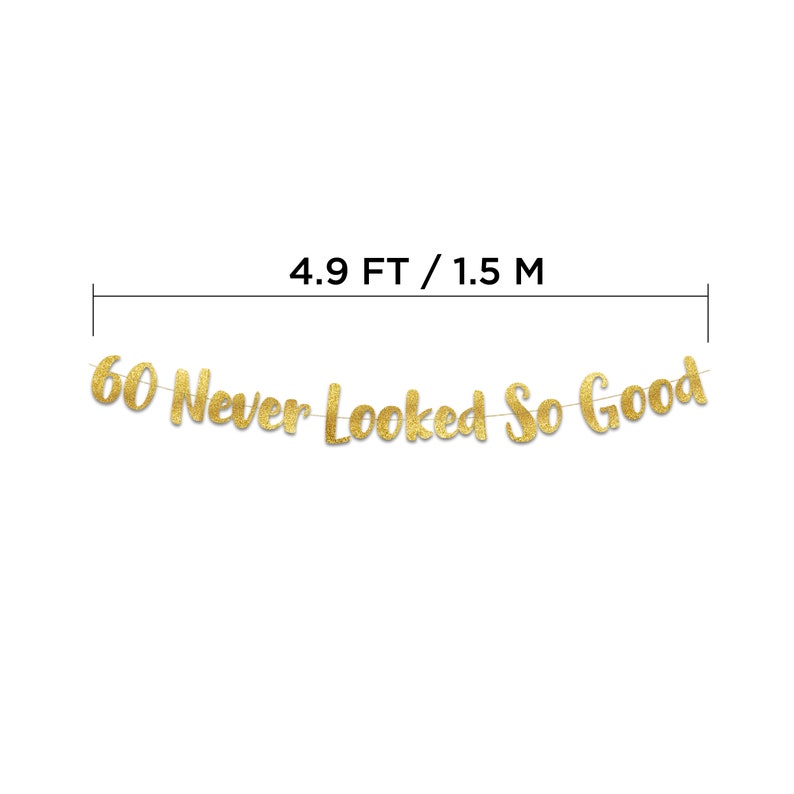 60 Never Looked so Good Gold Glitter Banner 60th Anniversary - Etsy