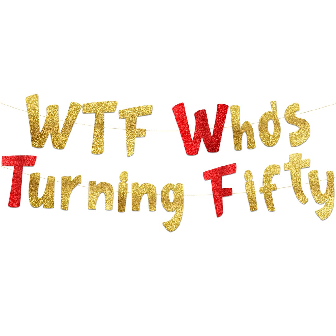 Who’s Turning Fifty Gold and Red Glitter Banner - 50th Birthday and ...
