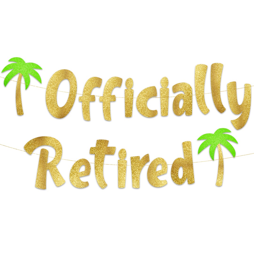 Officially Retired Gold Glitter Banner – Funny Retirement Party ...