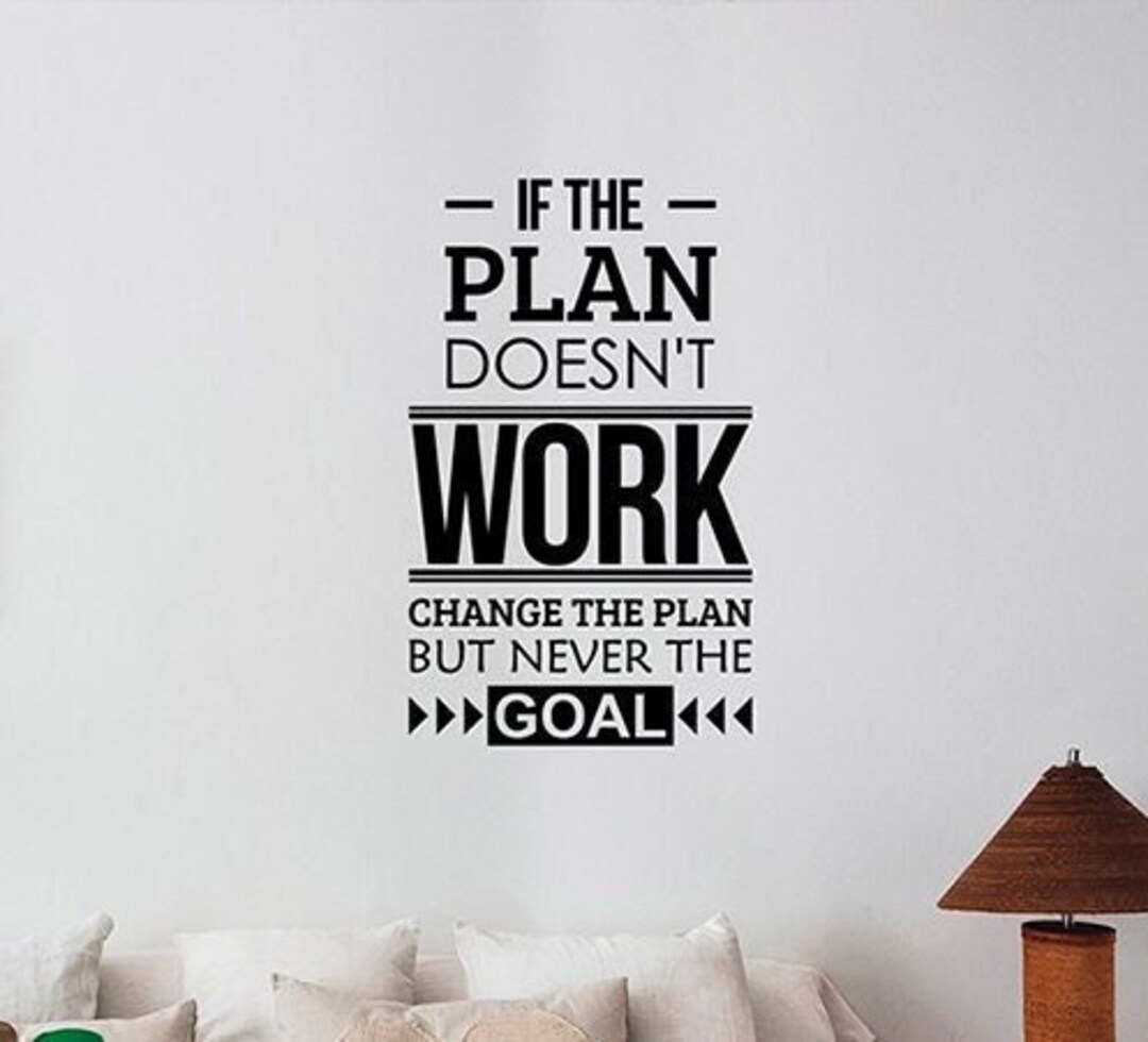 If the Plan Doesn't Work Change the Plan Wall Decal Vinyl Sticker ...