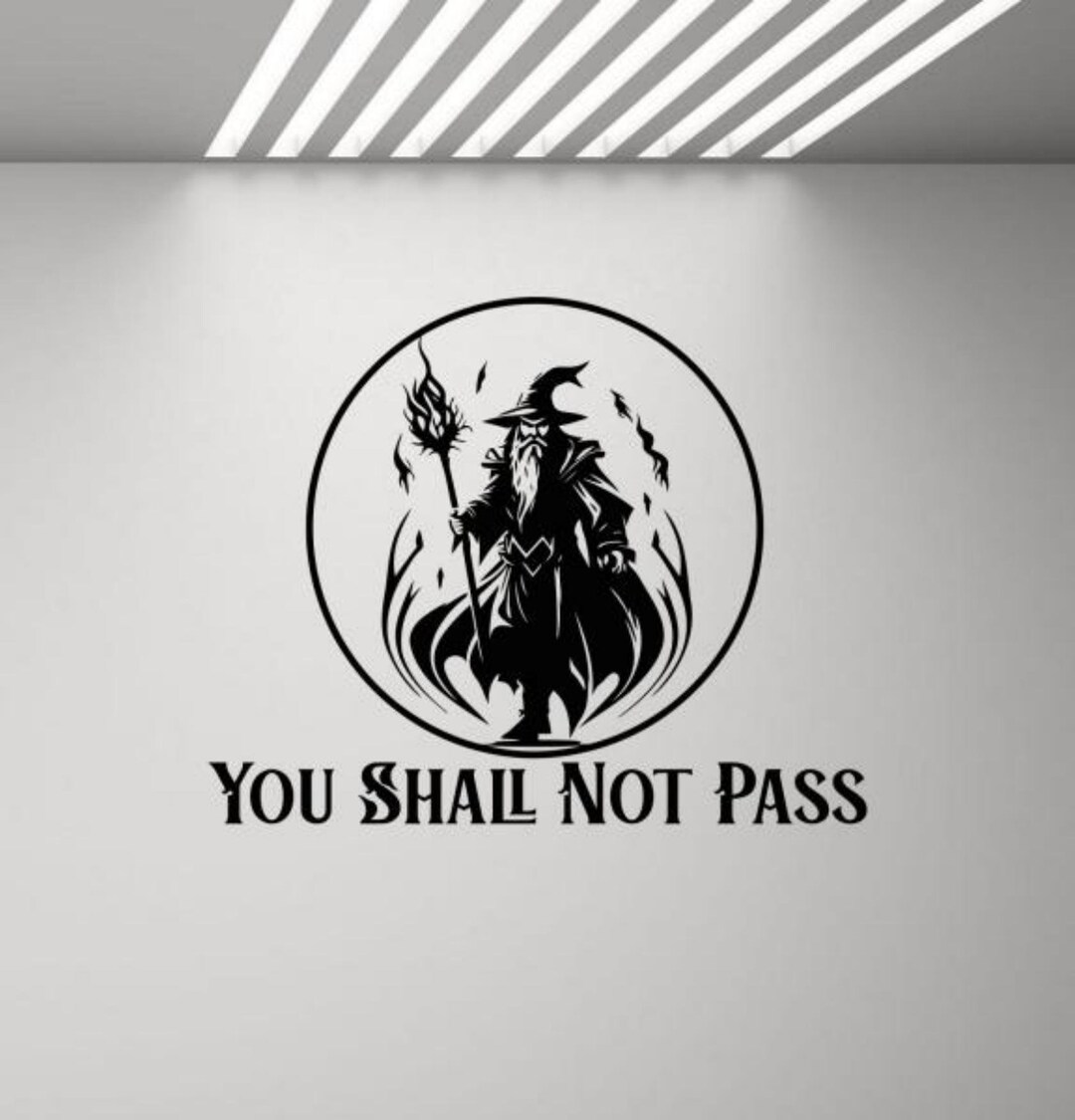 You Shall Not Pass Wall Decal Vinyl Sticker Wizard Gandalf Wall Art ...