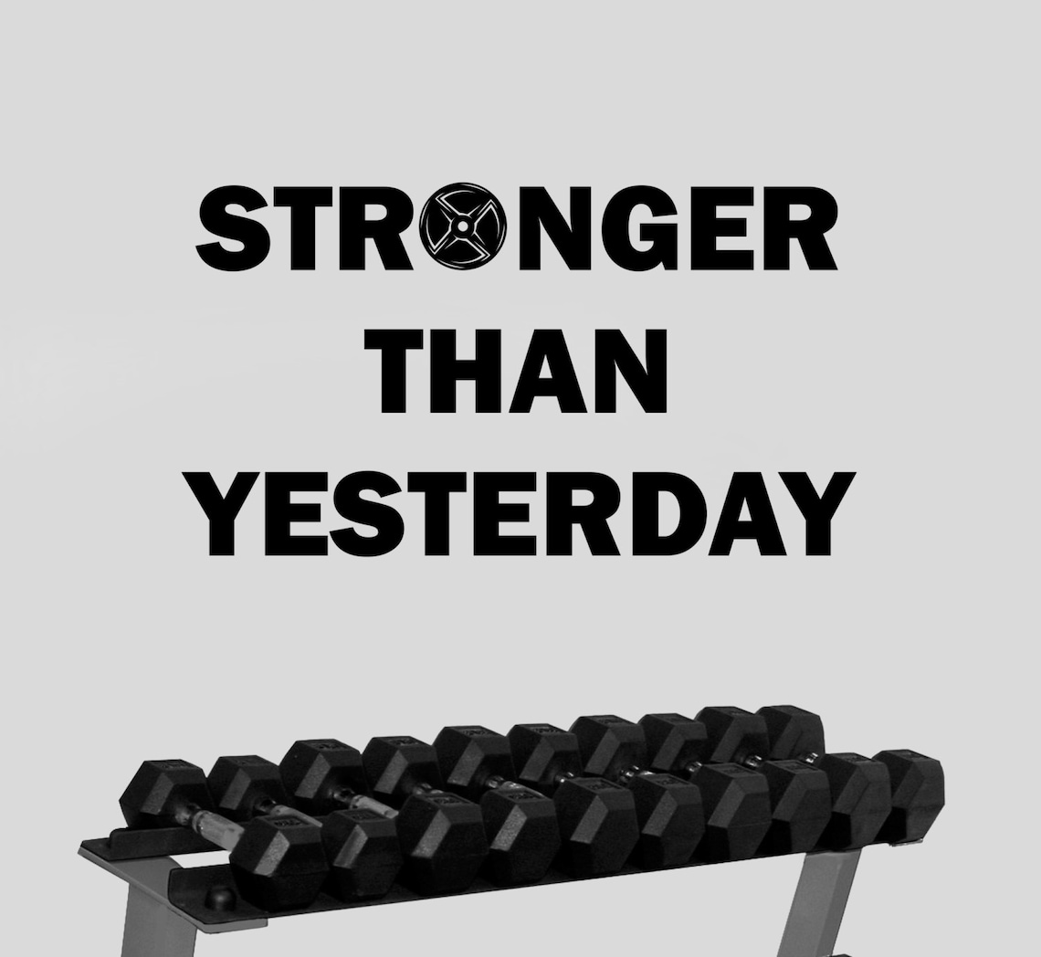 Stronger Than Yesterday Wall Decal Vinyl Sticker Fitness Inspirational ...