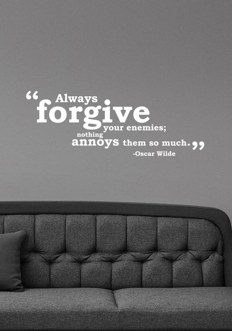 Always Forgive Your Enemies Oscar Wilde Quote Inspirational | Etsy
