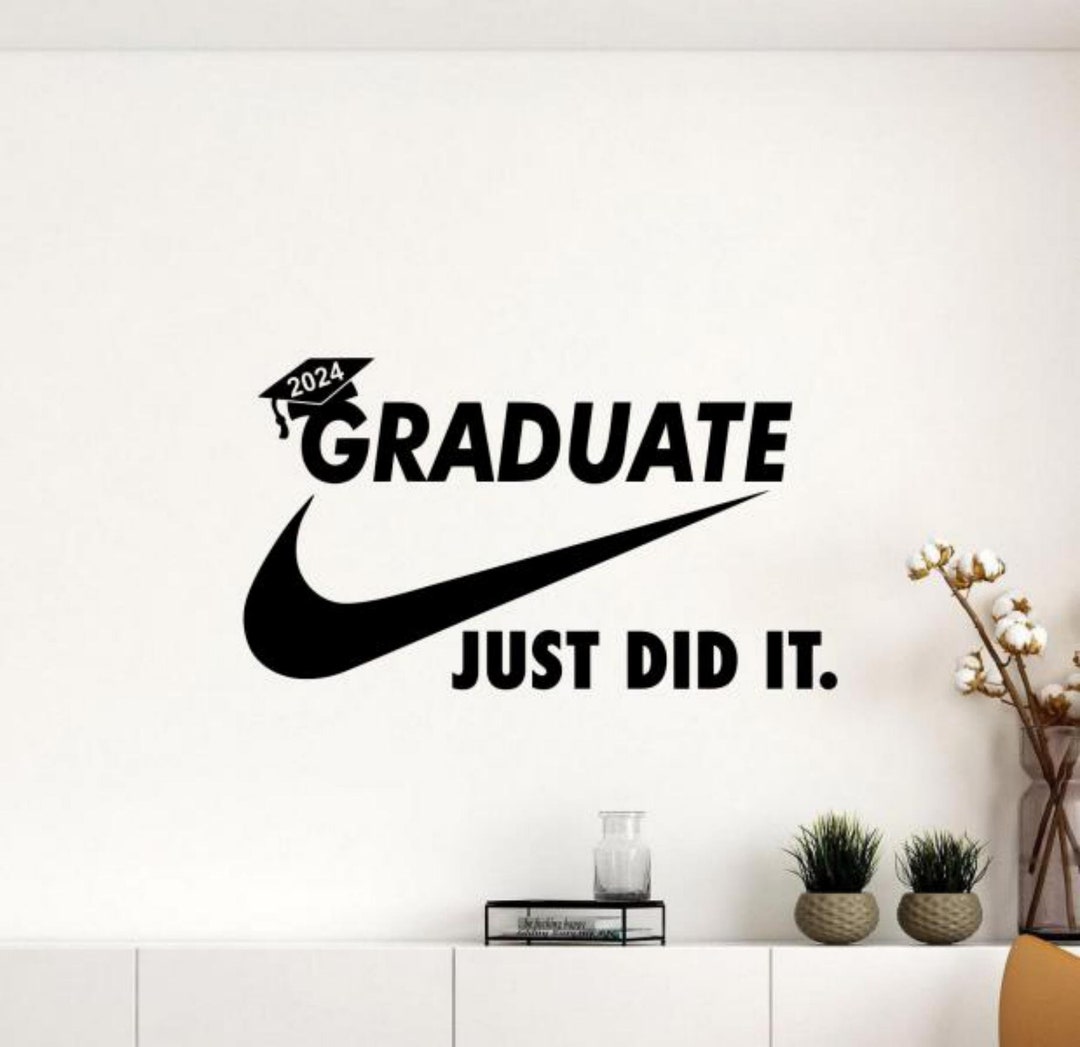 Graduate 2024 Wall Decal Vinyl Sticker Senior Sign Just Did It ...