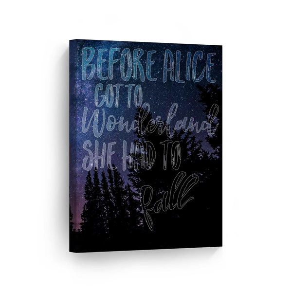 Before Alice Got to Wonderland She Had to Fall - Etsy