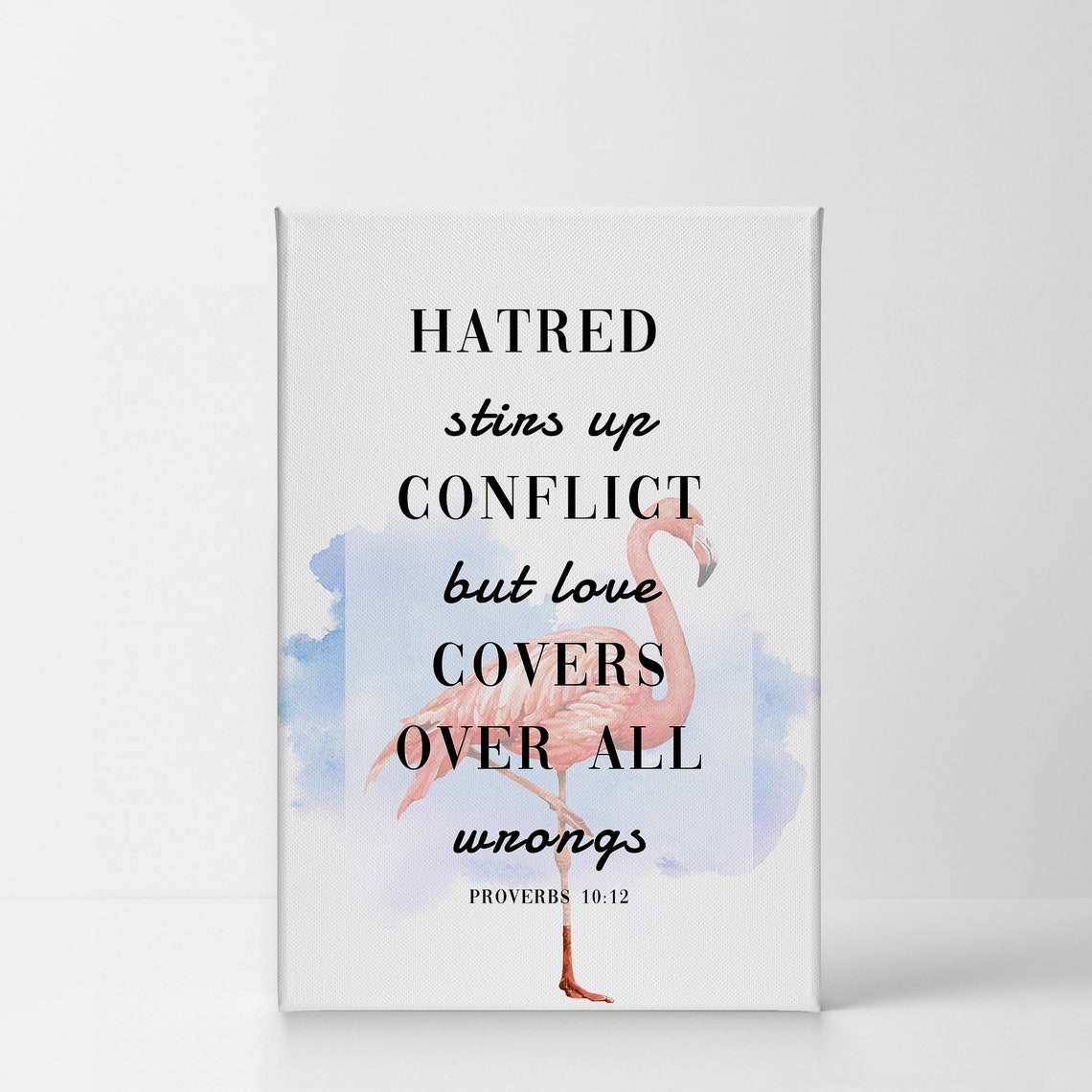 Hatred Stirs up Conflict but Love Covers Over All Wrongs proverbs 10:12 ...