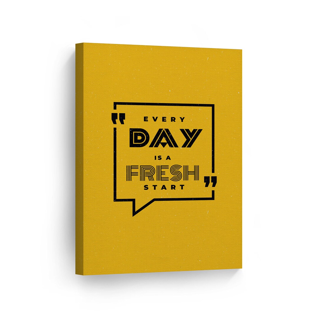 Every Day is A Fresh Start Quote Motivational Wall Art CANVAS PRINT ...