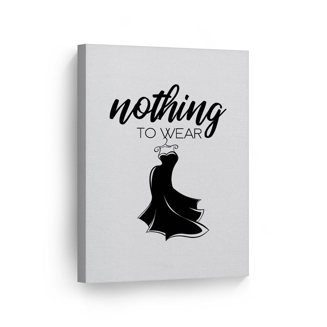 Nothing to Wear Lettering Black and White Woman Dress Hanger Glam ...