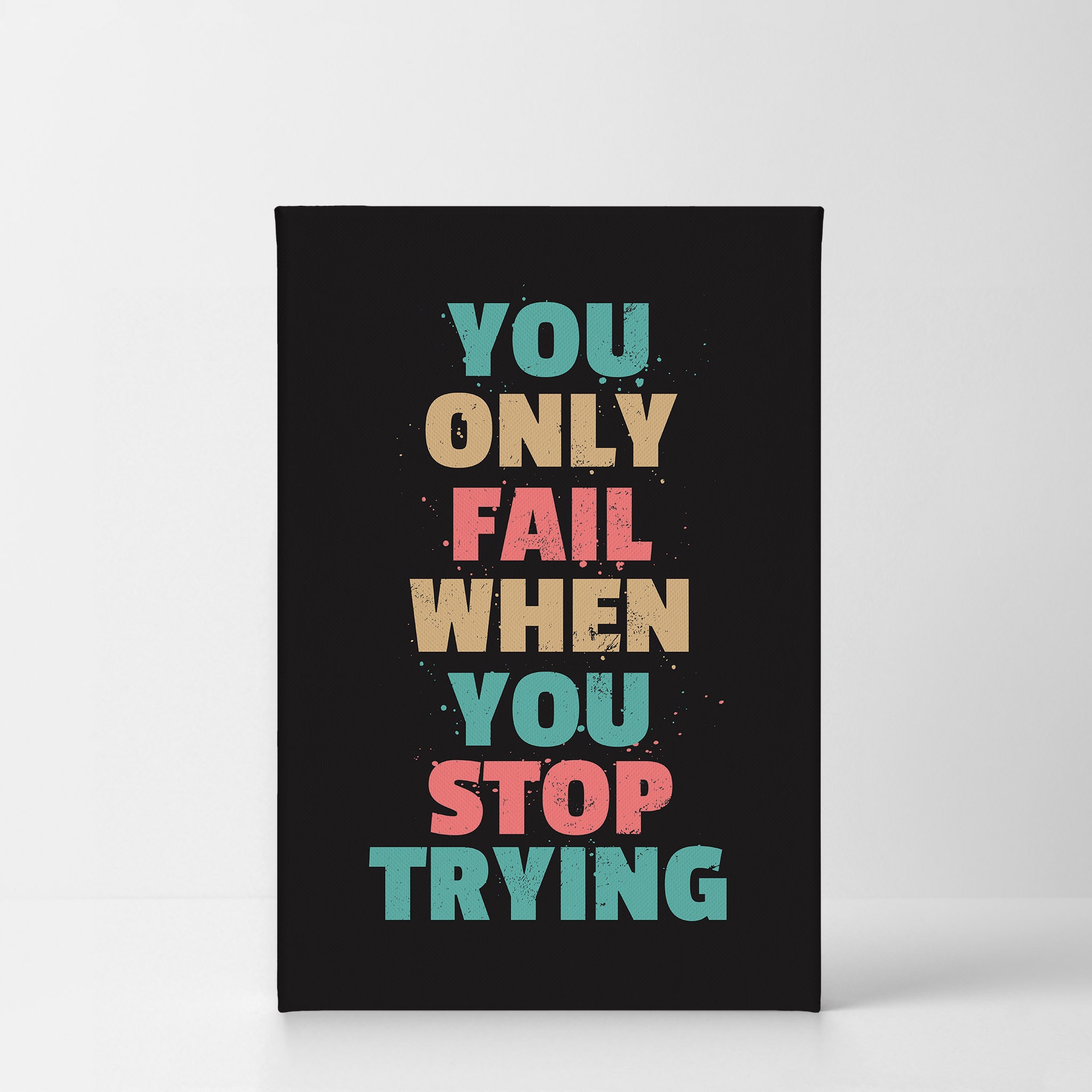 You Only Fail When You Stop Trying Colorful Lettering | Etsy