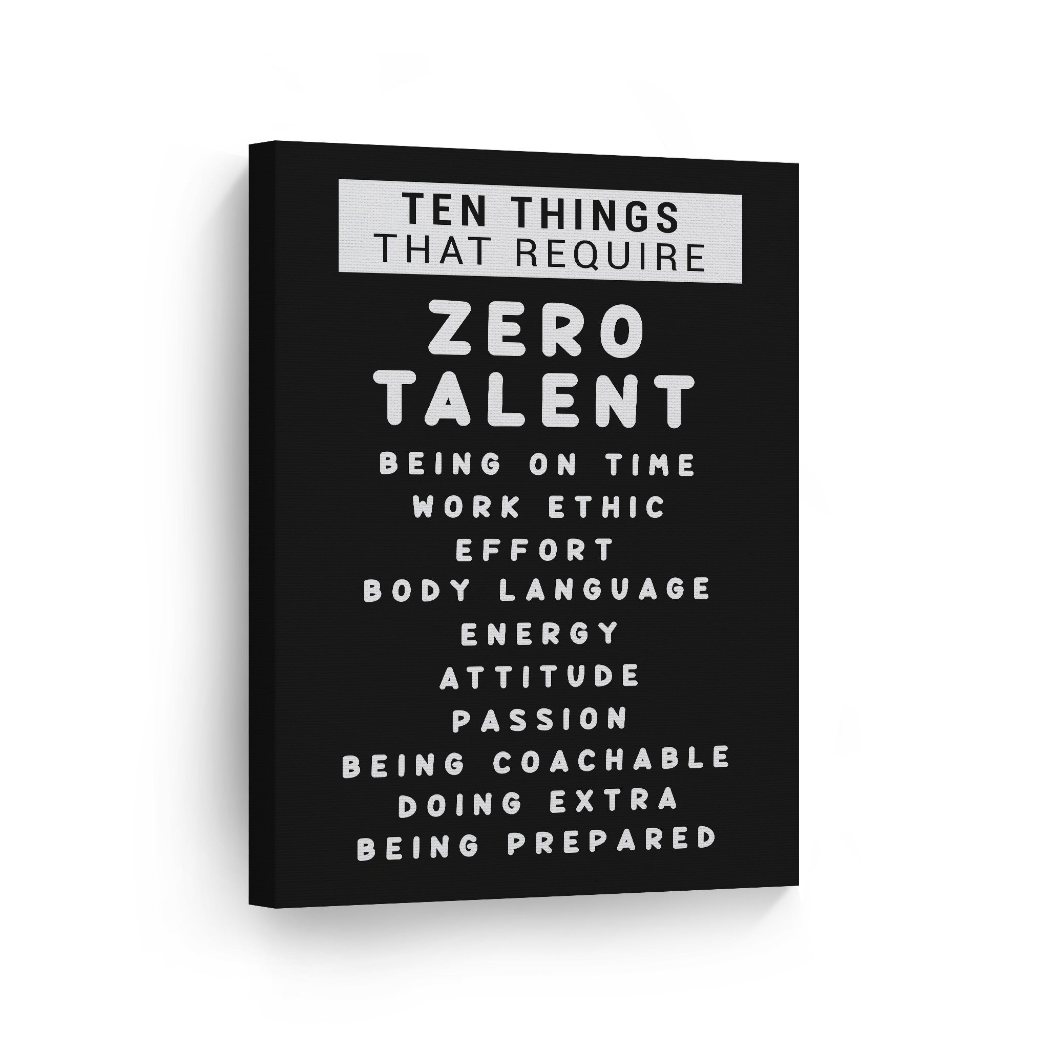 Ten Things That Require Zero Talent Inspiring Quote Motivational Canvas ...