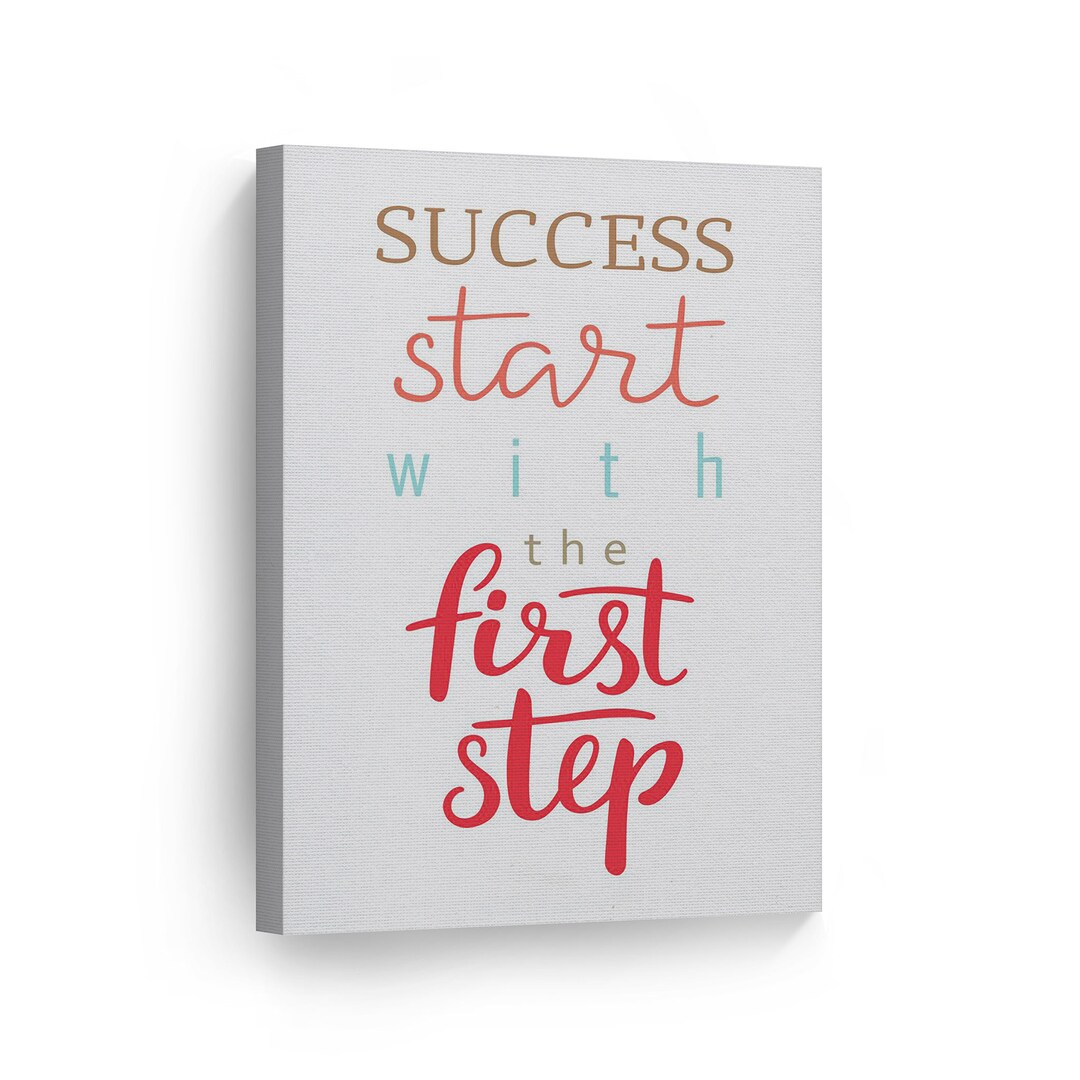 Success Start With the First Step Quote CANVAS PRINT Motivational Wall ...