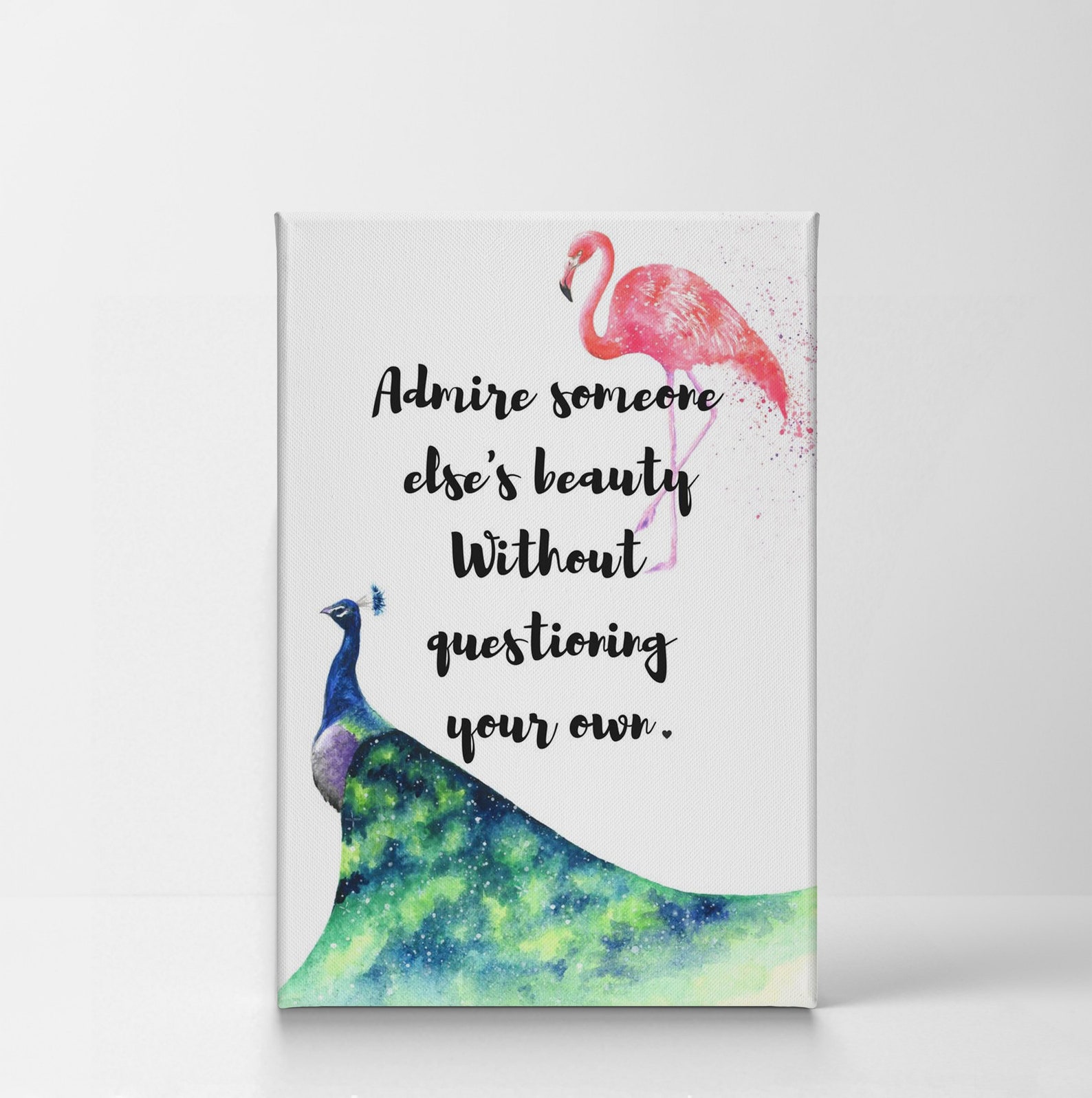 CANVAS PRINT "admire Someone Else's Beauty Without Questioning Your Own ...