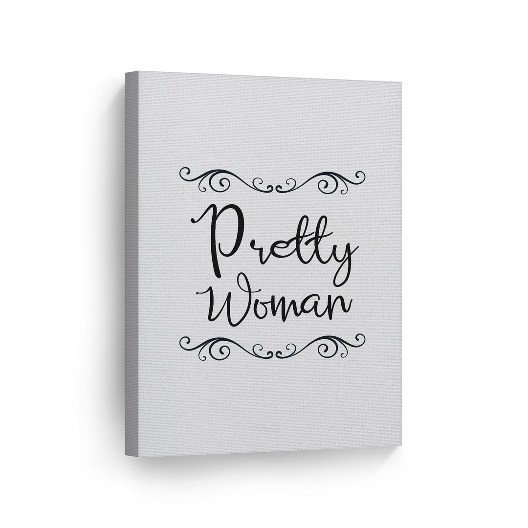 Pretty Woman Inspirational Quote Decorative Lettering Glam Fashion Wall ...