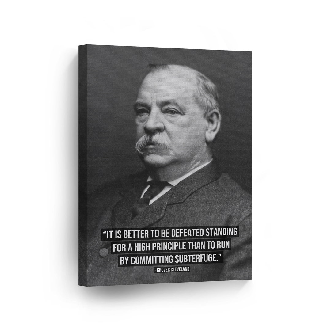 22nd and 24th President of America Grover Cleveland Quote Inspirational ...