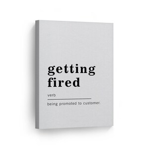 Funny Verb Noun Dictionary Definition of Getting Fired Canvas Print ...