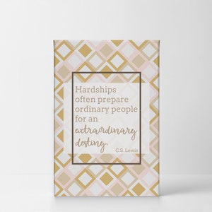 C.S. Lewis Hardships Often Prepare Ordinary People for an Extraordinary ...