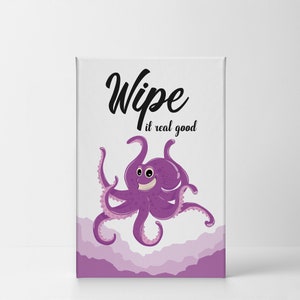 Wipe It Real Good Quote Saying Bathroom Decor Canvas Print Funny Kids ...