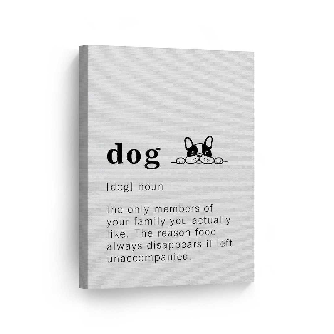 Funny Noun Dictionary Definition of Dog Canvas Print Inspirational ...