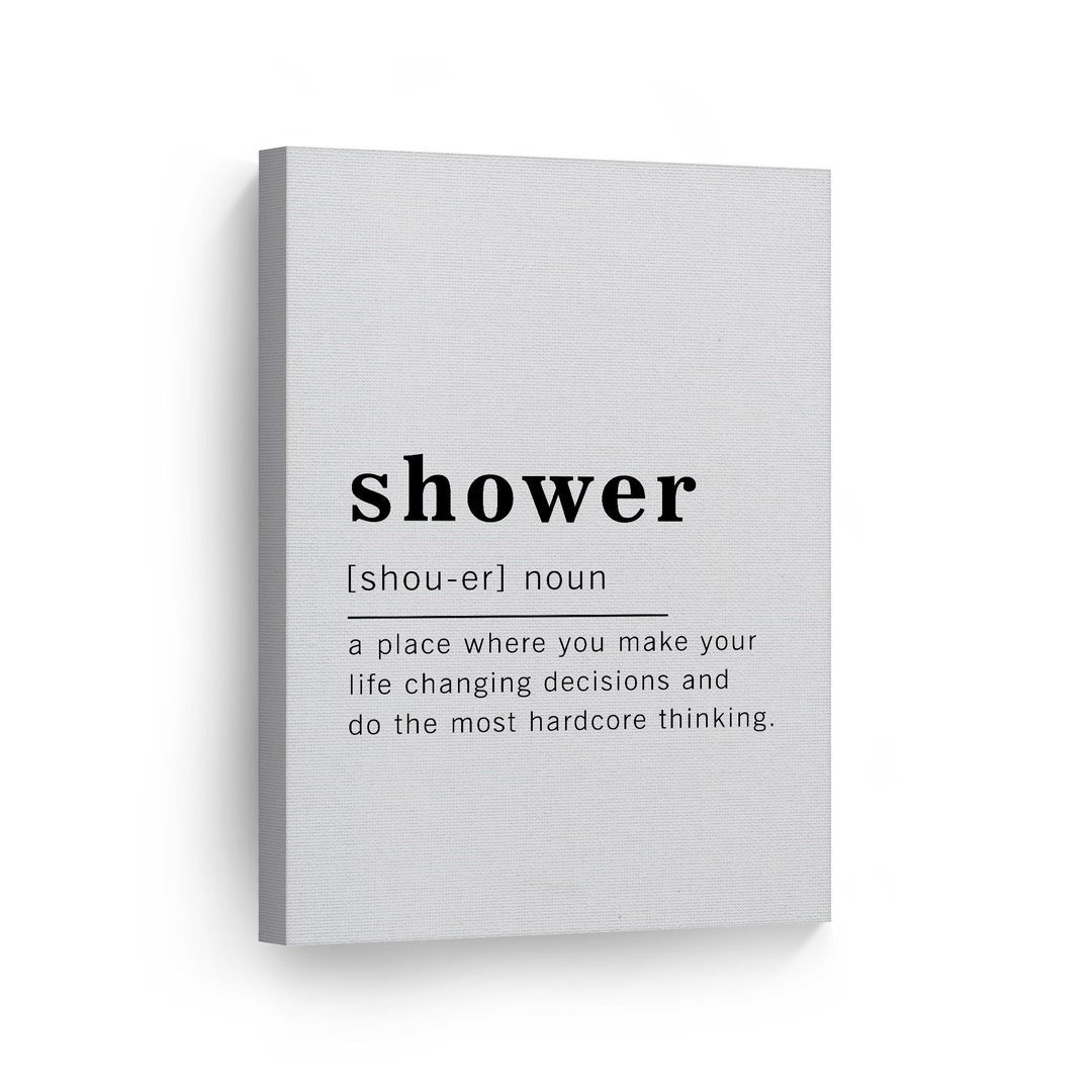 Funny Noun Dictionary Definition of Shower Canvas Print Inspirational ...