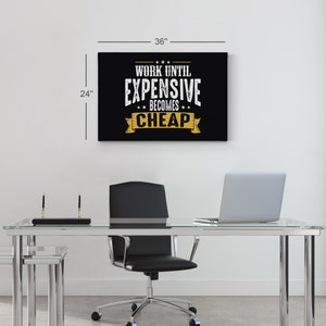 Work Until Expensive Becomes Cheap Lettering Black and White ...