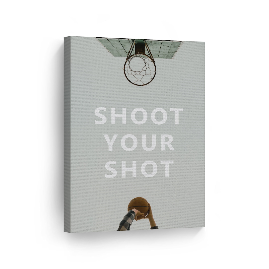 Shoot Your Shot Inspiring Basketball Sport Motivational Canvas - Etsy