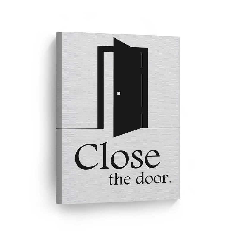 Close the Door Bathroom Decor Canvas Print Funny Bathroom Sign Bathroom ...