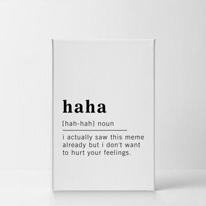 Funny Noun Dictionary Definition of Haha Canvas Print Inspirational ...
