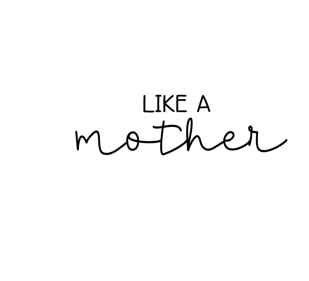 Like A Mother SVG Digital Download Cut Files - Etsy