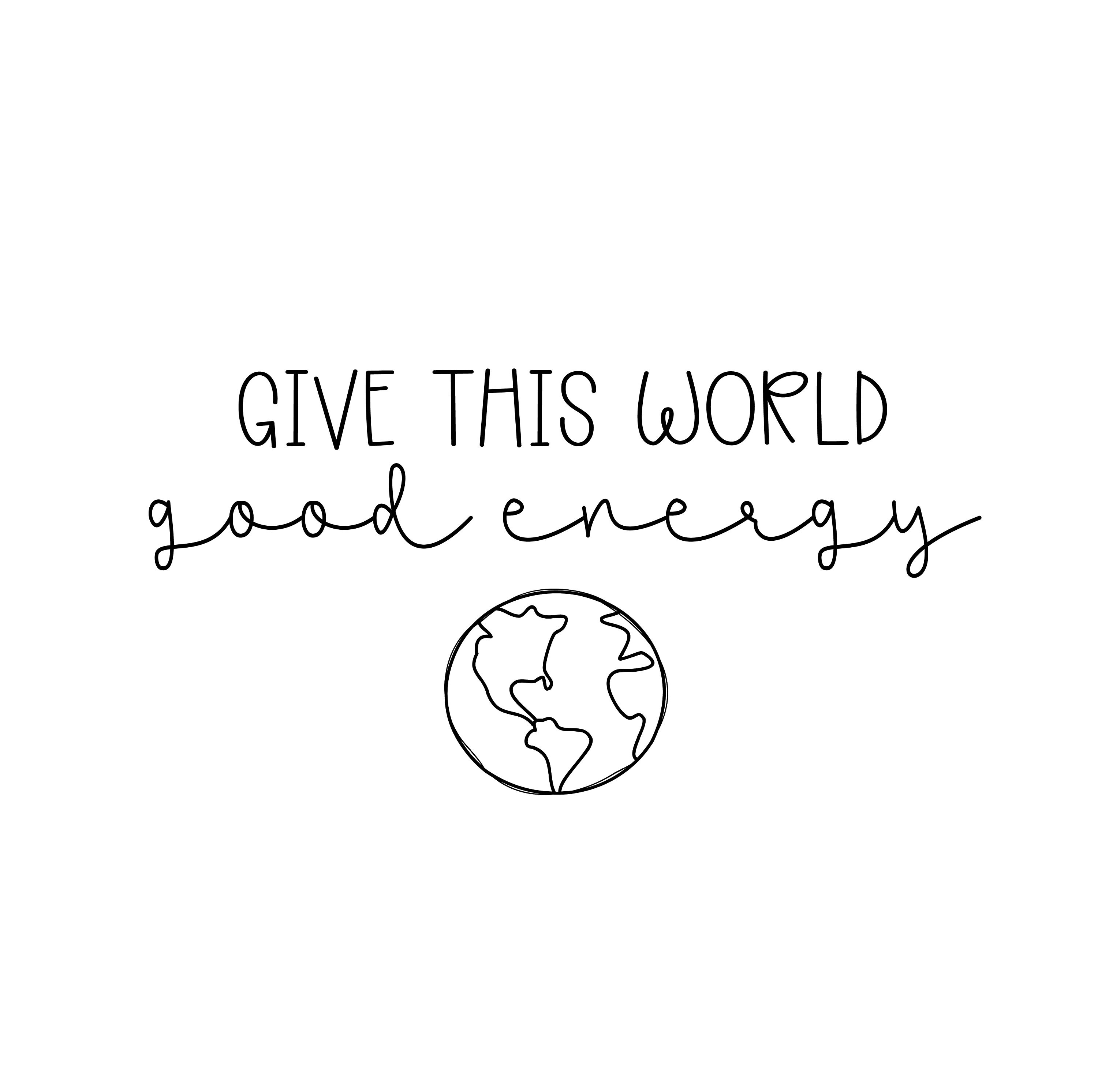 Give the World Good Energy SVG Digital Download Cut Files - Etsy